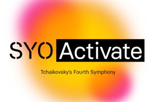 SYO Activate - Tchaikovsky's Fourth Symphony - The Sydney Youth Orchestra